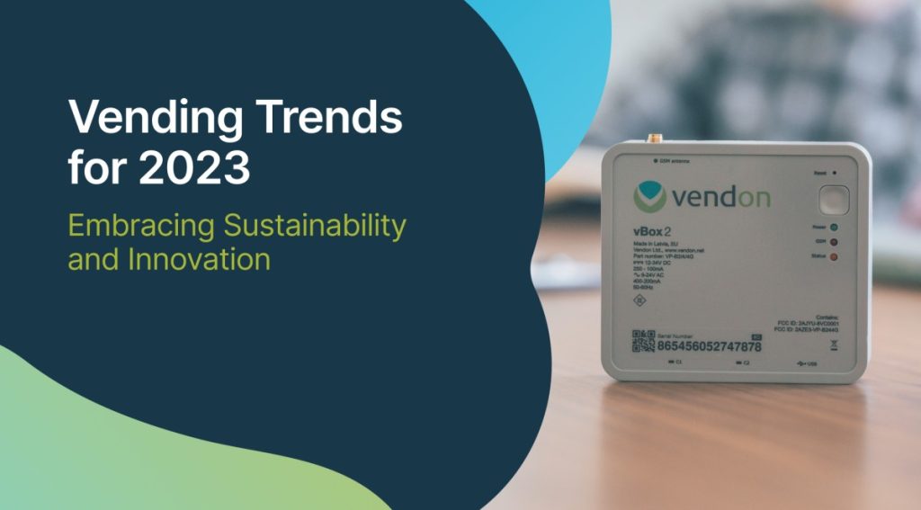 Vending Trends for 2023: Embracing Sustainability and Innovation